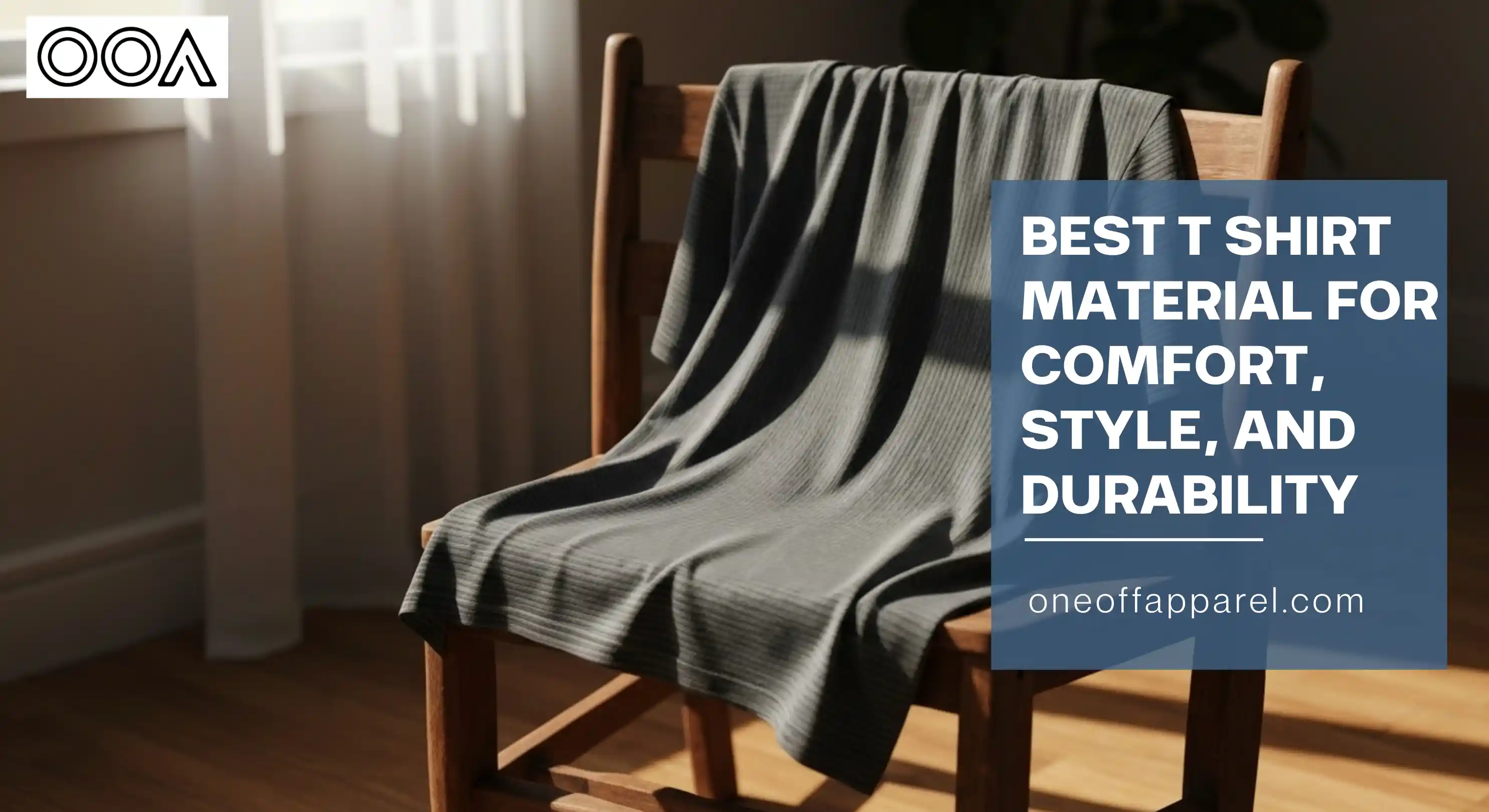 Best T Shirt Material | Guide to Comfort, Style & Durability